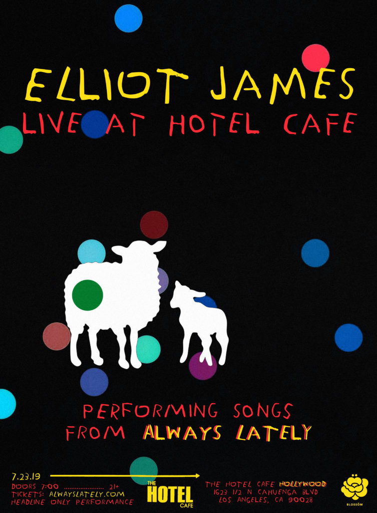 Elliot James Mulhern: ALWAYS LATELY at The Hotel Cafe - Blossöm Records